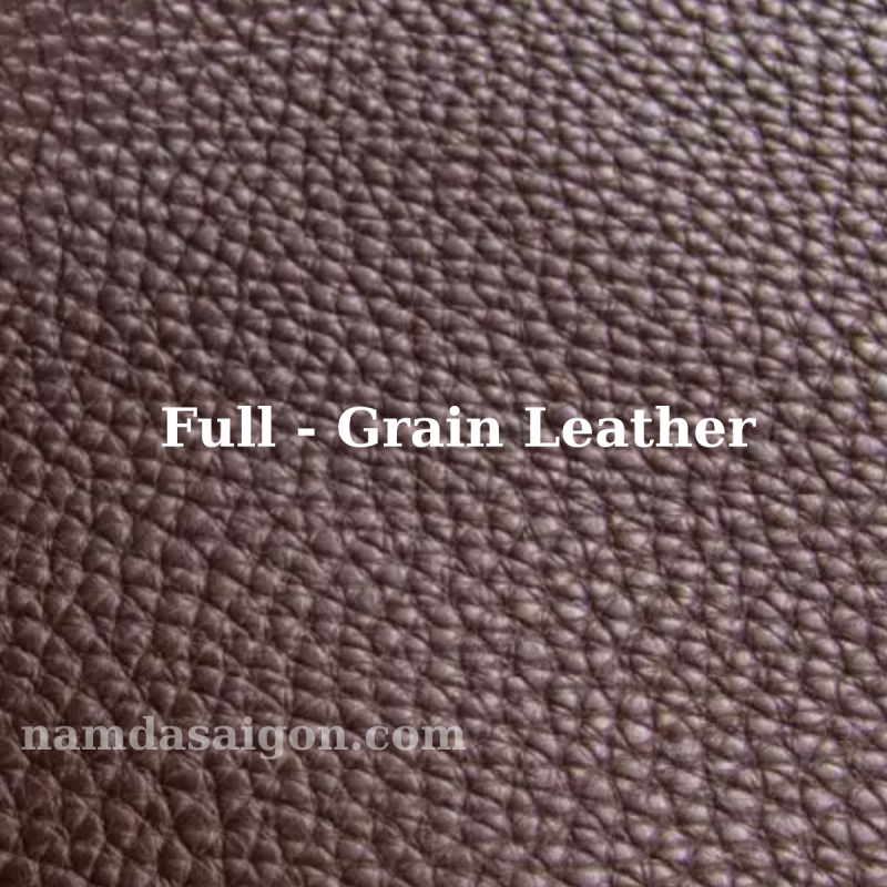 Da Full - grain và Da Top grain khác nhau ở điểm nào? - NAMDA - Túi Da ...